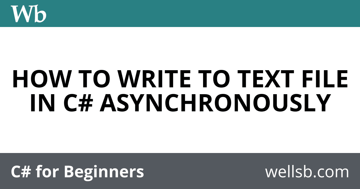 Async Write To Text File C C Tutorials Blog